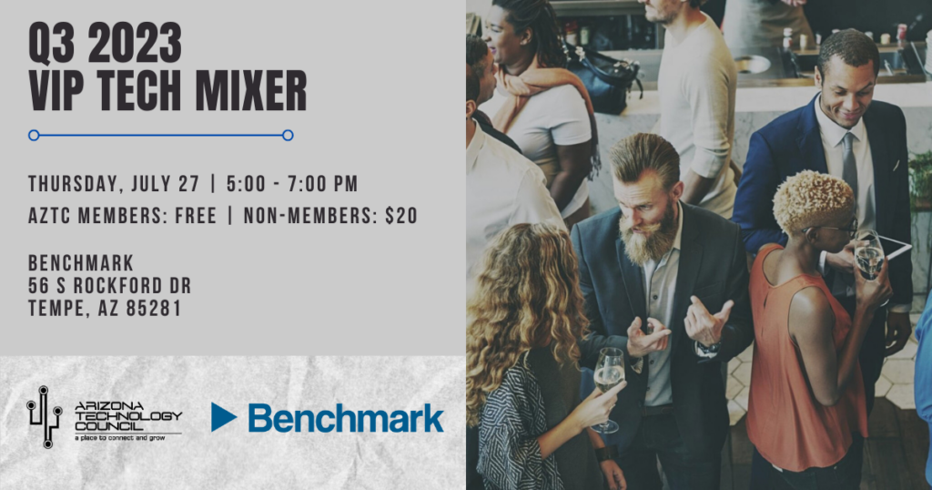 3rd Quarter VIP Tech Mixer: Hosted by Benchmark - Arizona Technology ...