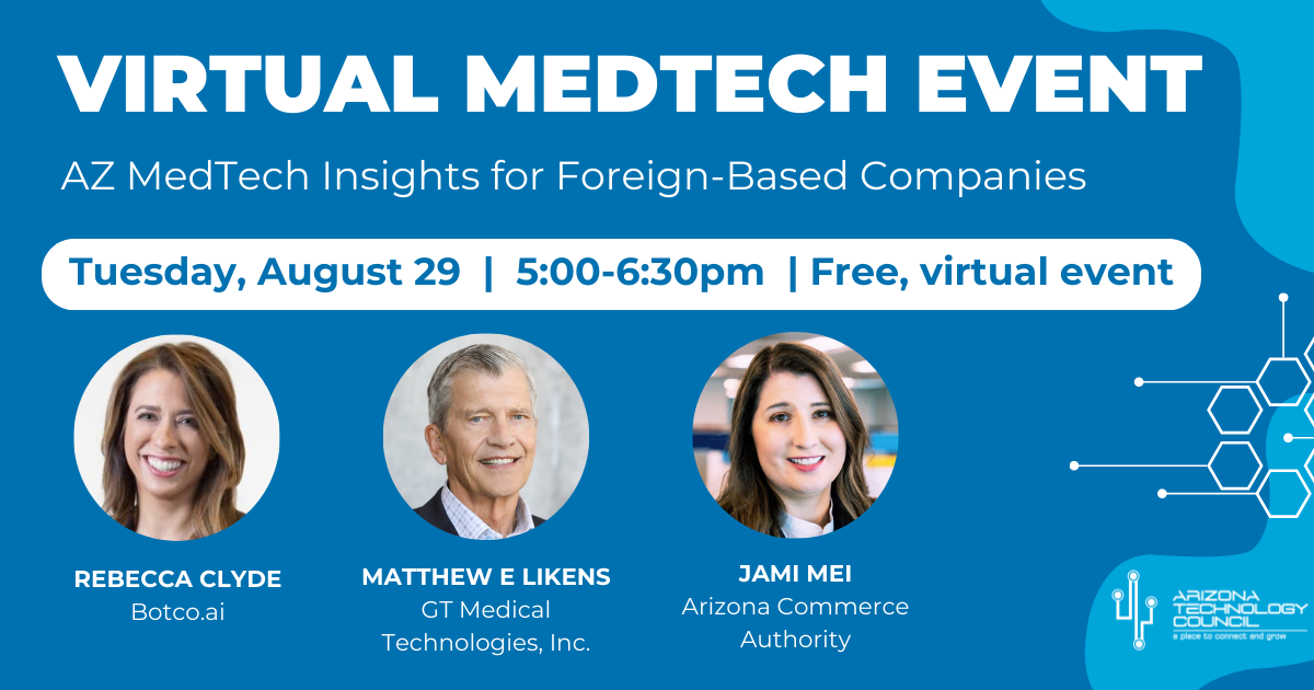 Virtual MedTech Event: AZ MedTech Insights for Foreign Based Companies - Arizona Technology Council