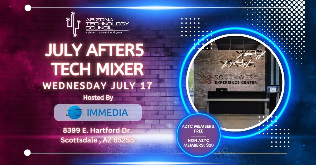 July after5 Tech Mixer: Hosted by Immedia - Arizona Technology Council