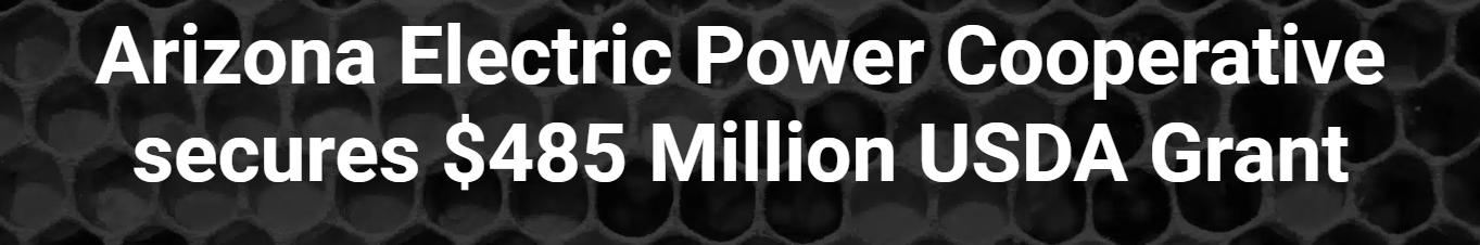 Arizona Electric Power Cooperative secures $485 Million USDA Grant ...
