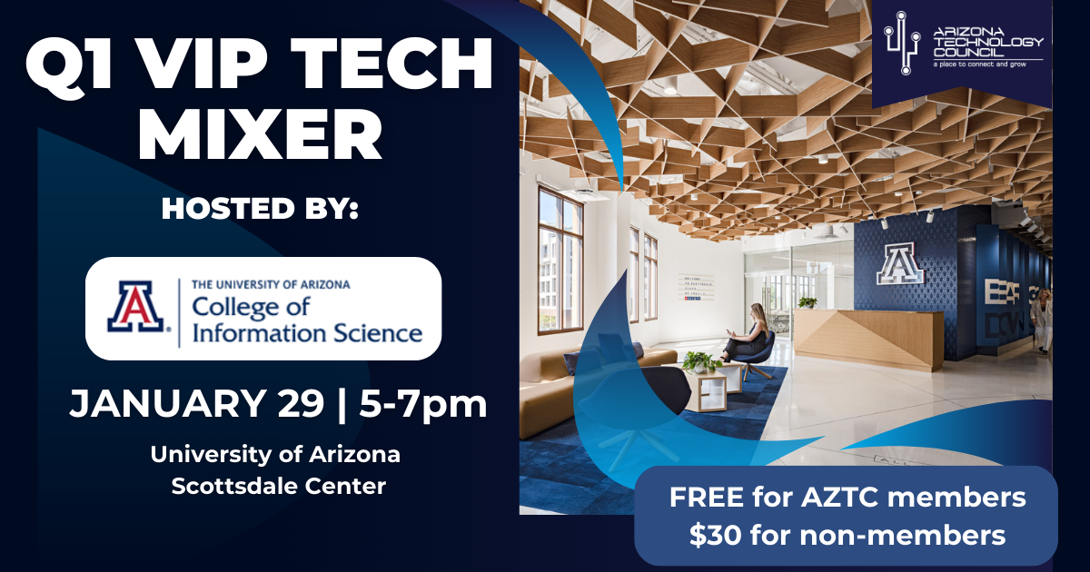 Q1 VIP Tech Mixer: Hosted by University of Arizona College of ...